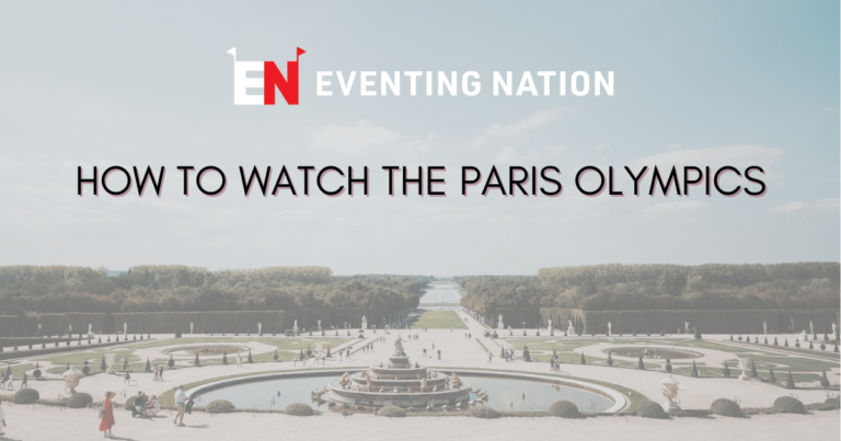 How to Watch Eventing at the 2024 Summer Olympics in Paris - EQ Sports ...