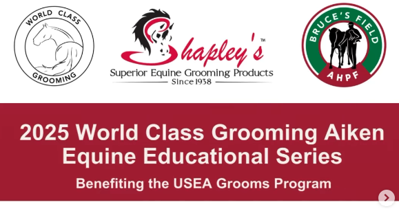 The 2025 World Class Grooming Aiken Equine Educational Series Announces ...
